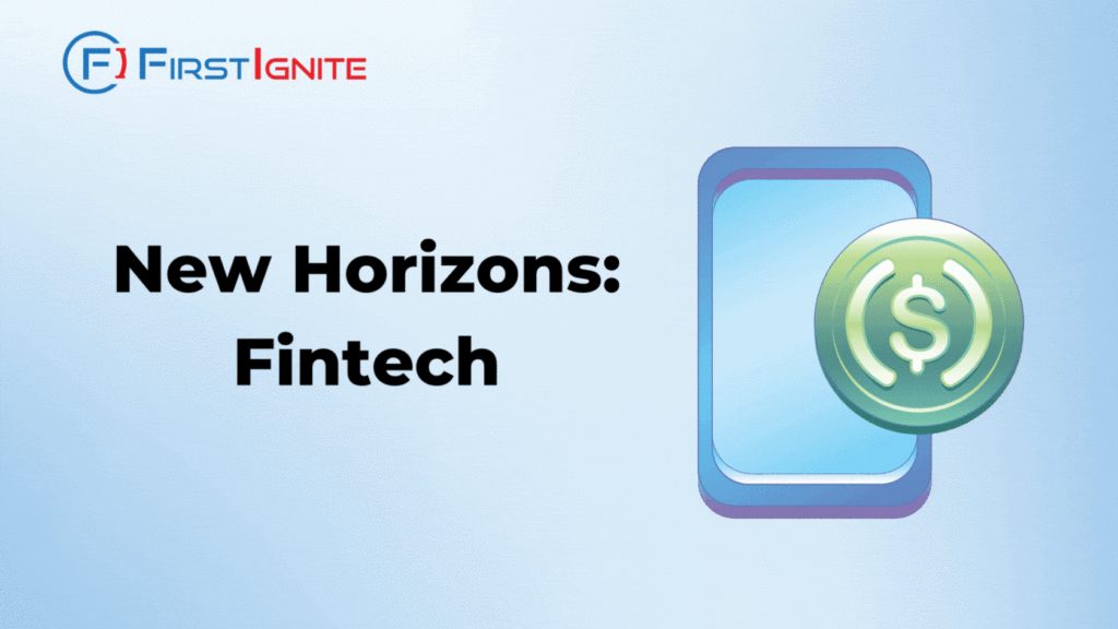 New Horizons: Fintech - FirstIgnite